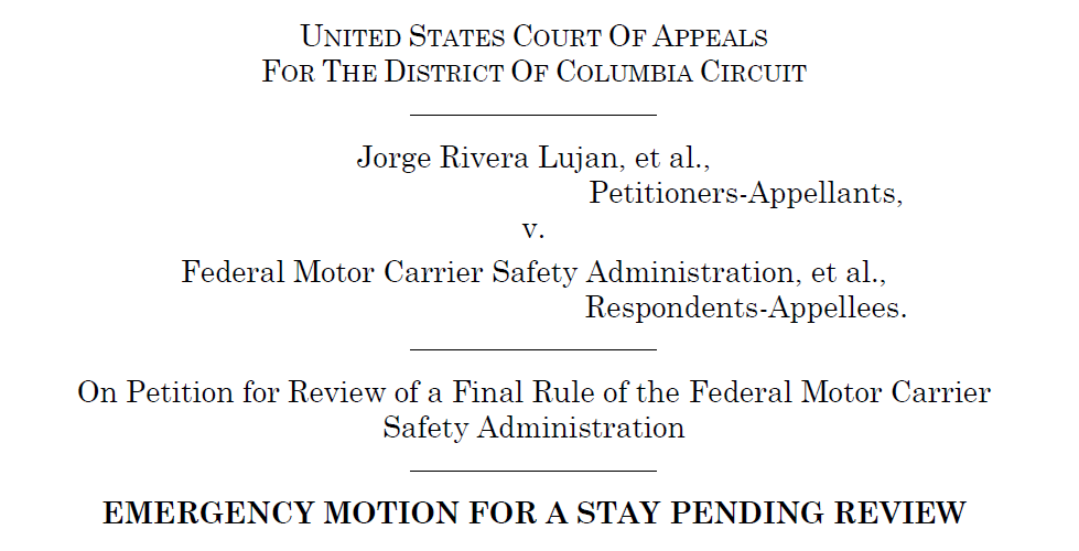 Jorge Rivera Lujan v. FMCSA, petition to stay non-domiciled CDL rule ...